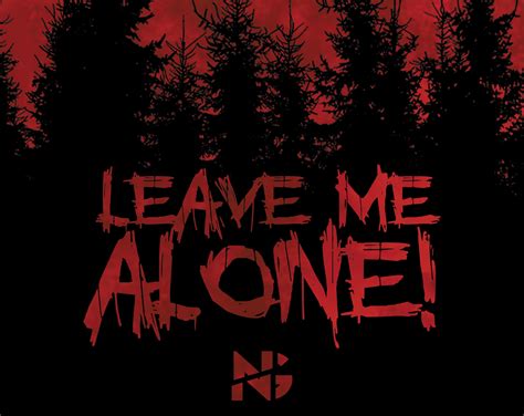 Leave Me Alone Images