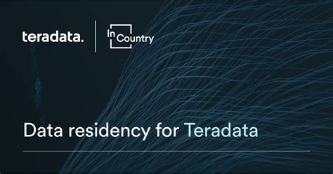 Data Residency For Teradata Incountry