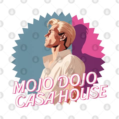 Mojo Dojo Casa House Barbie T Shirt Teepublic