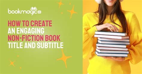 Bookmagic How To Create An Engaging Non Fiction Book Title And Subtitle
