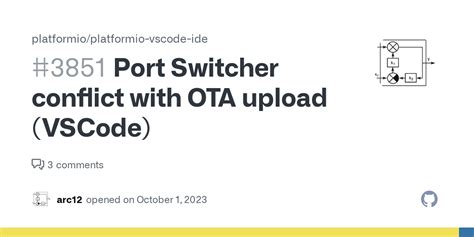 Port Switcher Conflict With OTA Upload VSCode Issue Platformio Platformio Vscode Ide