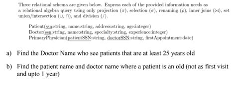 Solved Three Relational Schema Are Given Below Express Each Chegg Com