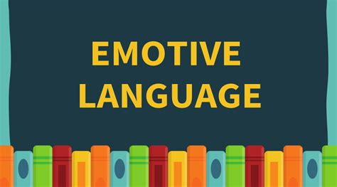 Emotive Language Use And Importance Of Emotive Language In Academic Writing Businessegy