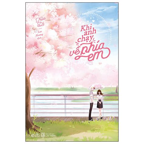 Đọc Sách Khi Anh Chay Ve Phia Em Pdf Miễn Phí