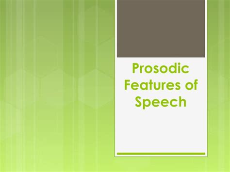English 8 Prosodic Features Of Speech Ppt
