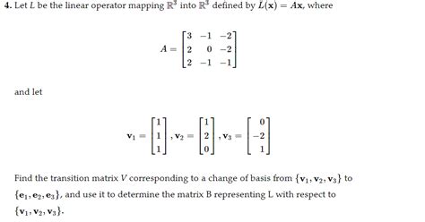 Solved 4 Let L Be The Linear Operator Mapping R3 Into R3