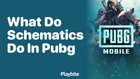 What Do Schematics Do In Pubg Mobile Playbite