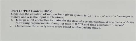 Solved Part Ii Pid Control 30 Consider The Equation Of