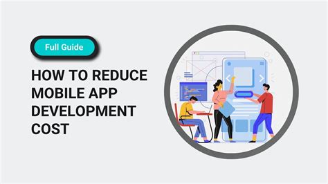 How To Reduce Mobile App Development Cost Full Guide
