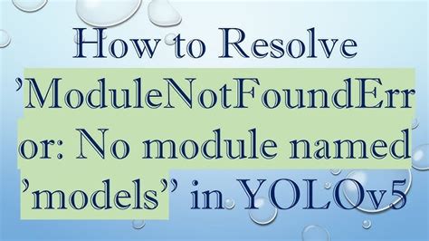 Modulenotfounderror No Module Named Models