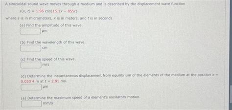 solved a sinusoidal sound wave moves through a medium and is
