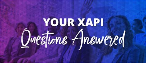 your xapi questions answered