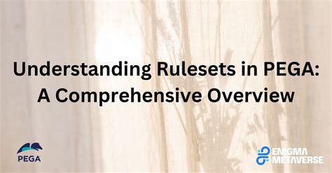 Understanding Rulesets In Pega A Comprehensive Overview