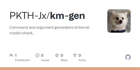 Github Ljxthucs Km Gen Command And Argument Generators Of Kernel Model Check