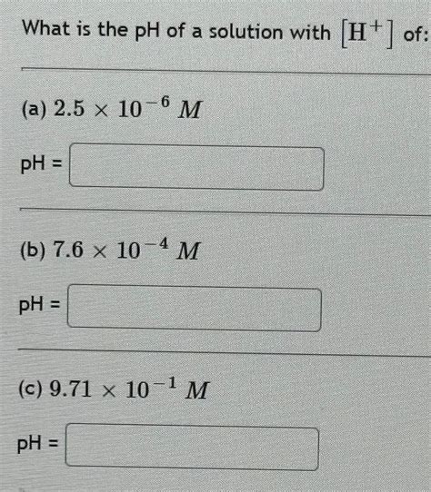 Solved What Is The Ph Of A Solution With H Of A Chegg Com