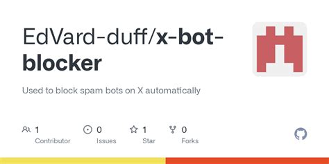 Github Edvard Duffx Bot Blocker Used To Block Spam Bots On X