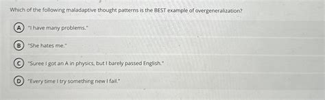 Solved Which Of The Following Maladaptive Thought Patterns Solved Which Of The Following Maladaptive Thought Patterns