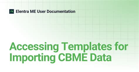 Accessing Templates For Importing Cbme Data Elentra Me User Documentation Accessing Templates For Importing Cbme Data Elentra Me User Documentation