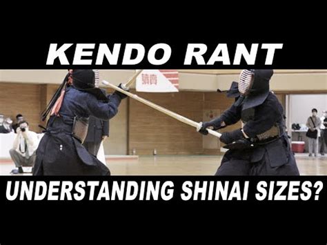Kendo Rant Understanding Shinai Sizes Kamae Other Than Chudan