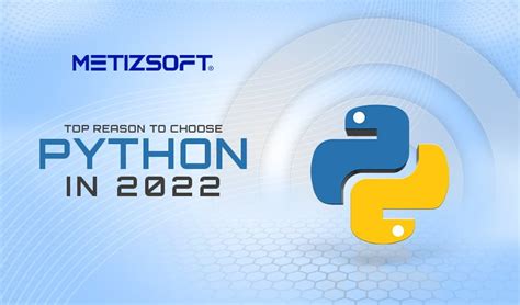 Is Python Most Preferred Programming Language In 2022 Metizsoft