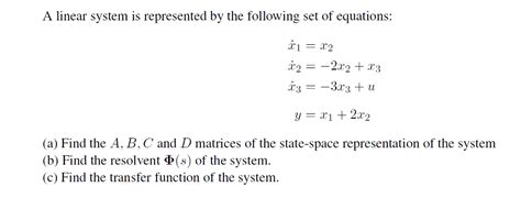 Solved A Linear System Is Represented By The Following Set Chegg