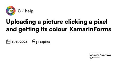 Uploading A Picture Clicking A Pixel And Getting Its Colour Xamarin