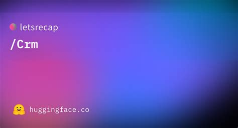 Letsrecapcrm · Datasets At Hugging Face