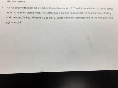 solved an ice cube with mass 60 g is taken from a freezer at