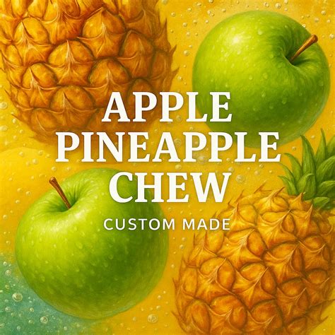 Apple And Pineapple Chew E Liquid
