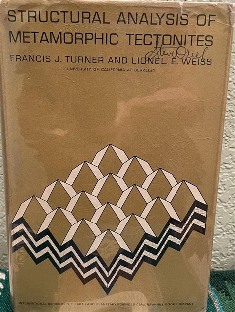 Structural Analysis Of Metamorphic Tectonites Francis John Turner Books