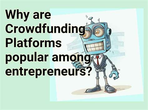 Why Are Crowdfunding Platforms Popular Among Entrepreneurs Finance