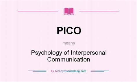 PICO Psychology Of Interpersonal Communication In Undefined By AcronymsAndSlang Com
