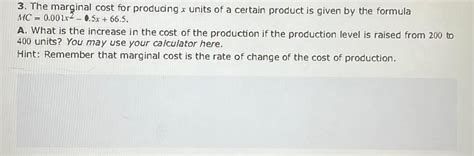 [answered] 3 The Marginal Cost For Producing X Units Of A Certain Kunduz