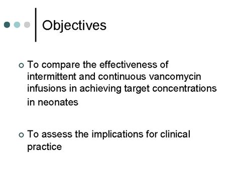 Intermittent Vs Continuous Infusion Of Vancomycin In Neonates