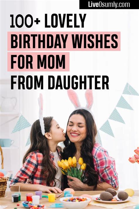 100 Delightful Birthday Wishes For Mom From Daughter