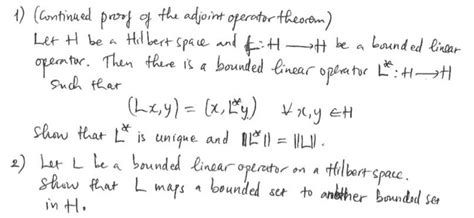 Solved 1 Continued Proof Of The Adjoint Operator Theorem