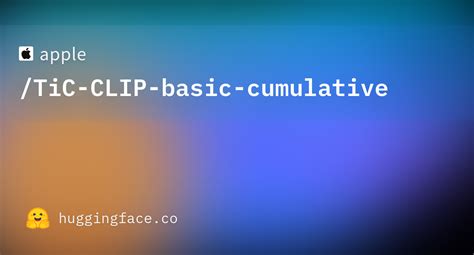 Apple Tic Clip Basic Cumulative · Hugging Face