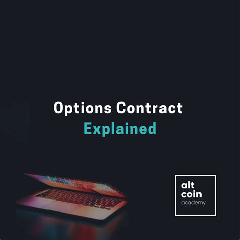 Options Contract Explained By Xceltoken On Altcoin Academy By