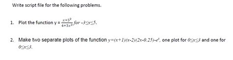 Solved Write Script File For The Following Problems X52 1
