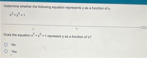 Solved Determine Whether The Following Equation Represents Y