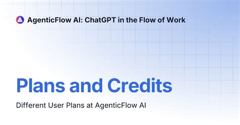 plans and credits agenticflow ai chatgpt in the flow of work
