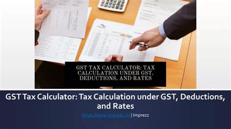 PPT GST Tax Calculator Tax Calculation Under GST Deductions And Rates PowerPoint