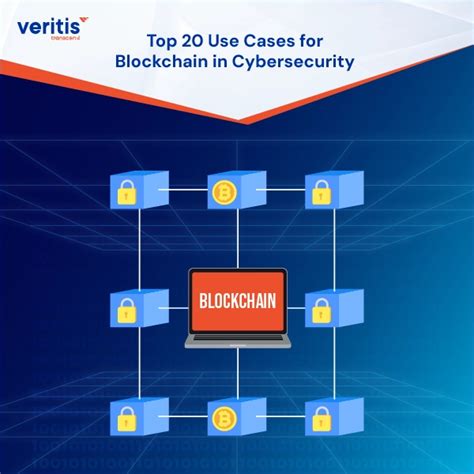 Top Use Cases For Blockchain In Cybersecurity Veritis