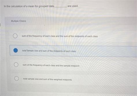 solved in the calculation of a mean for grouped data are