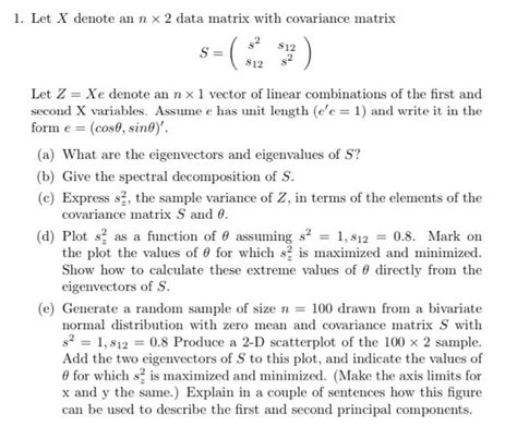 Solved Let X Denote An N X Data Matrix With Covariance Chegg Com
