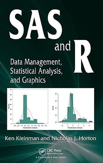 Sas And R Data Management Statistical Analysis And Graphics