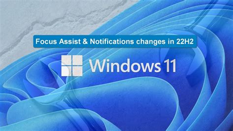 how to use focus assist and notifications settings in windows 11 22h2
