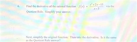 Solved 6 Find The Derivative Of The Rational Function F X