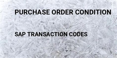 Purchase Order Condition Tcode In Sap Transaction Codes List