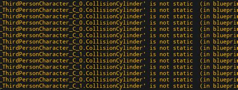How To Fix CollisionCylinder In BP ThirdPersonCharacter Blueprint Isnt Static So